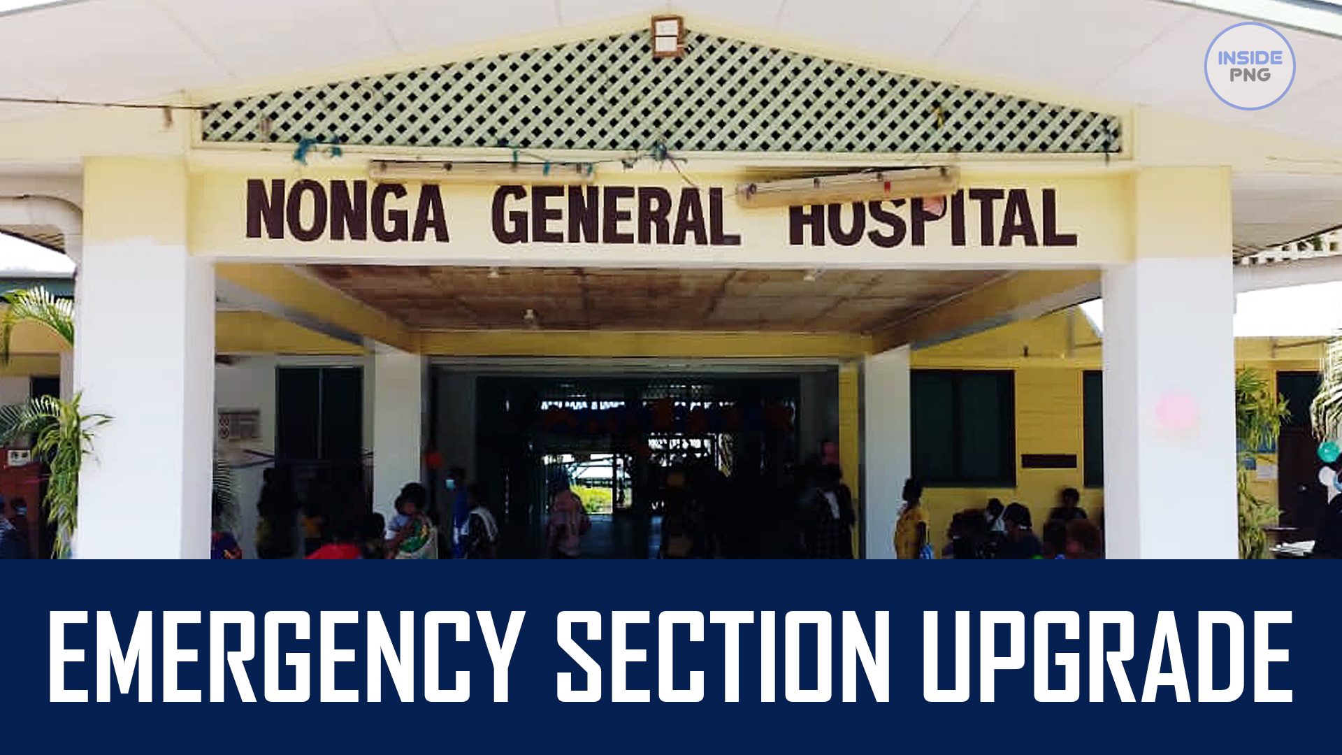 Emergency Section Upgrade | Inside PNG